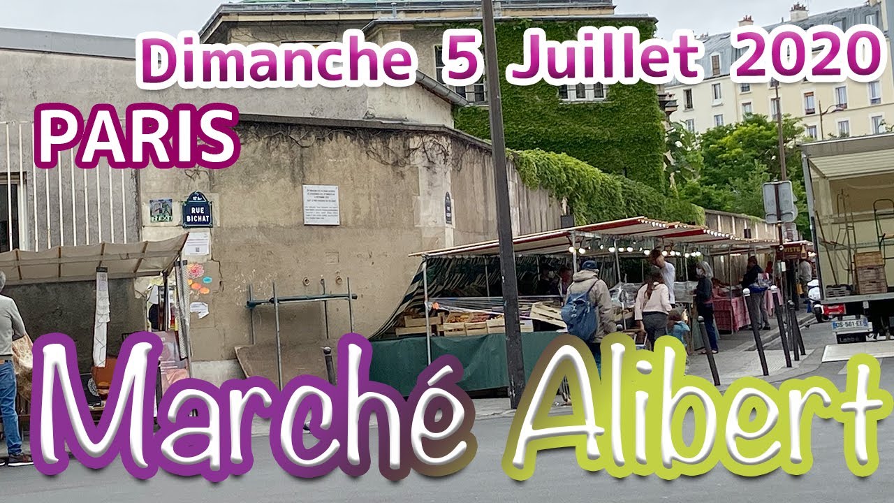 Marché Alibert Paris Sun. July 5, 2020 パリ10区のマルシェ・アリベール - YouTube
