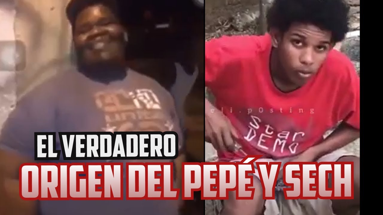 EL VERDADERO ORIGEN DEL PEPÉ Y ETE SECH | MEME ORIGINAL - YouTube