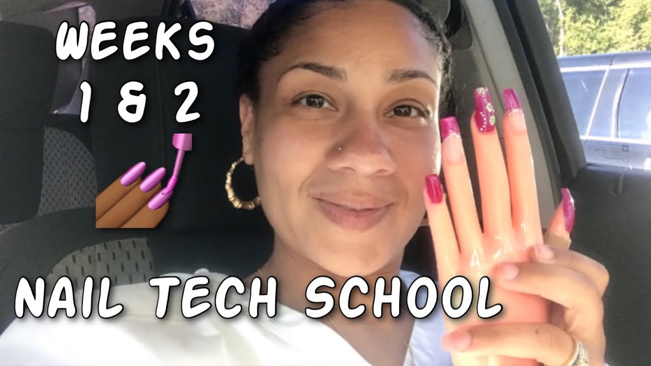NAIL TECH SCHOOL | WEEKS 1 & 2 | NAIL VLOG - YouTube