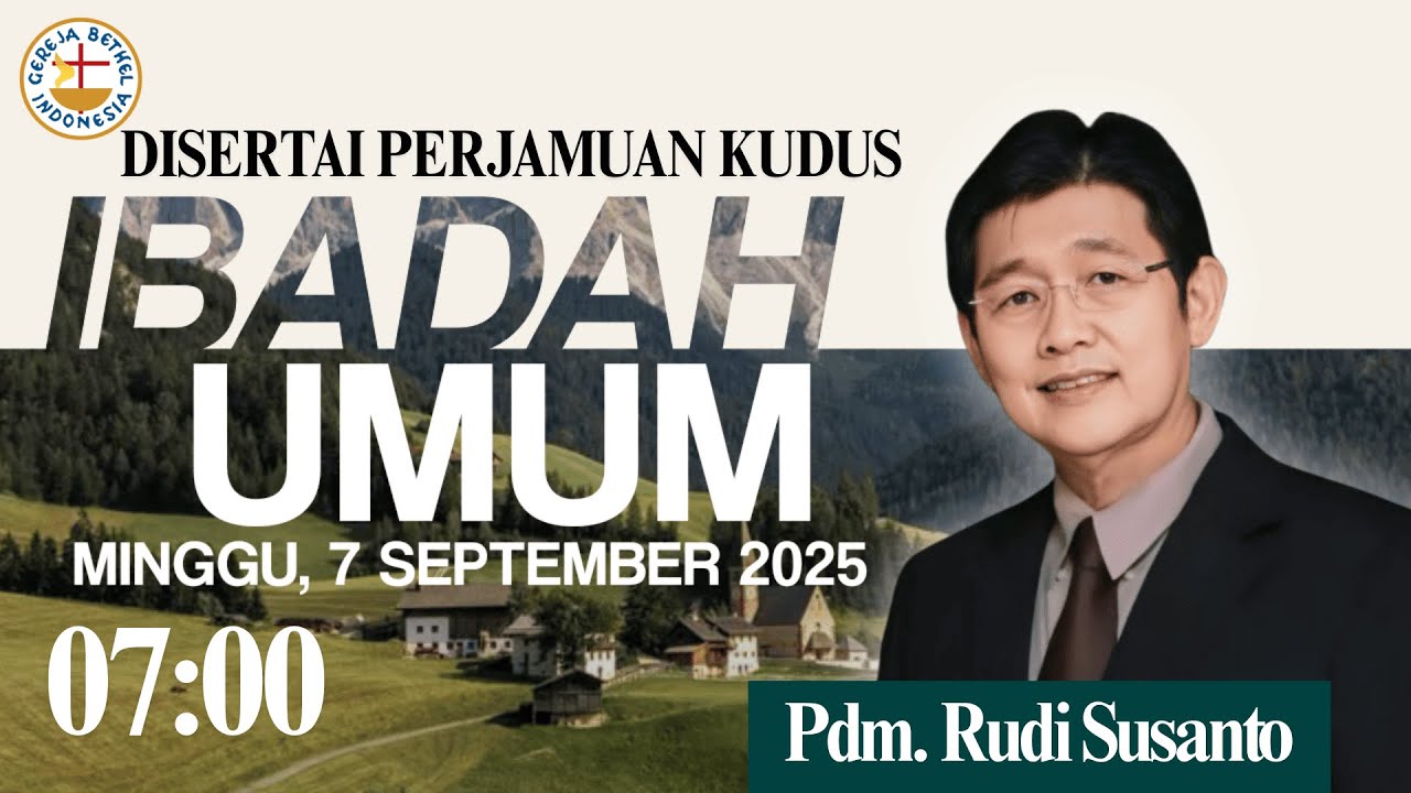 Ibadah Umum Disertai Perjamuan Kudus, 07 September 2025 | Pdm. Rudi ...