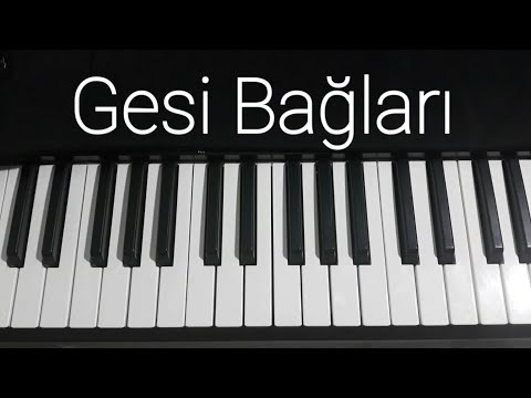 Piyano Gesi Bagları Nasıl Çalınır Akorları  ve Sôzleri