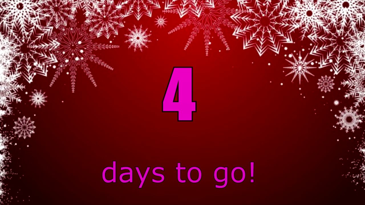 Christmas Countdown - 4 days to go! - YouTube