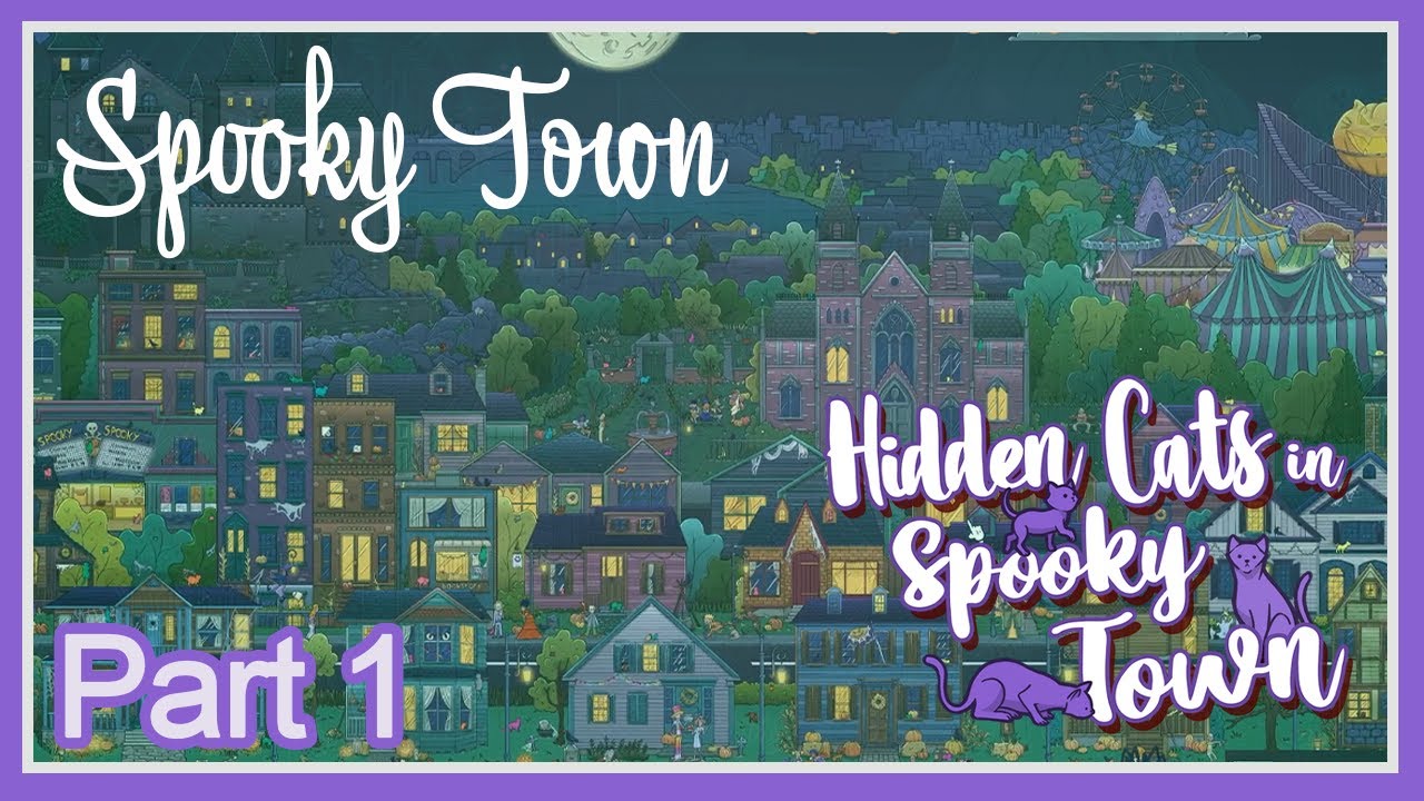 Hidden Cats in Spooky Town | Part 1 | Spooky Town - YouTube
