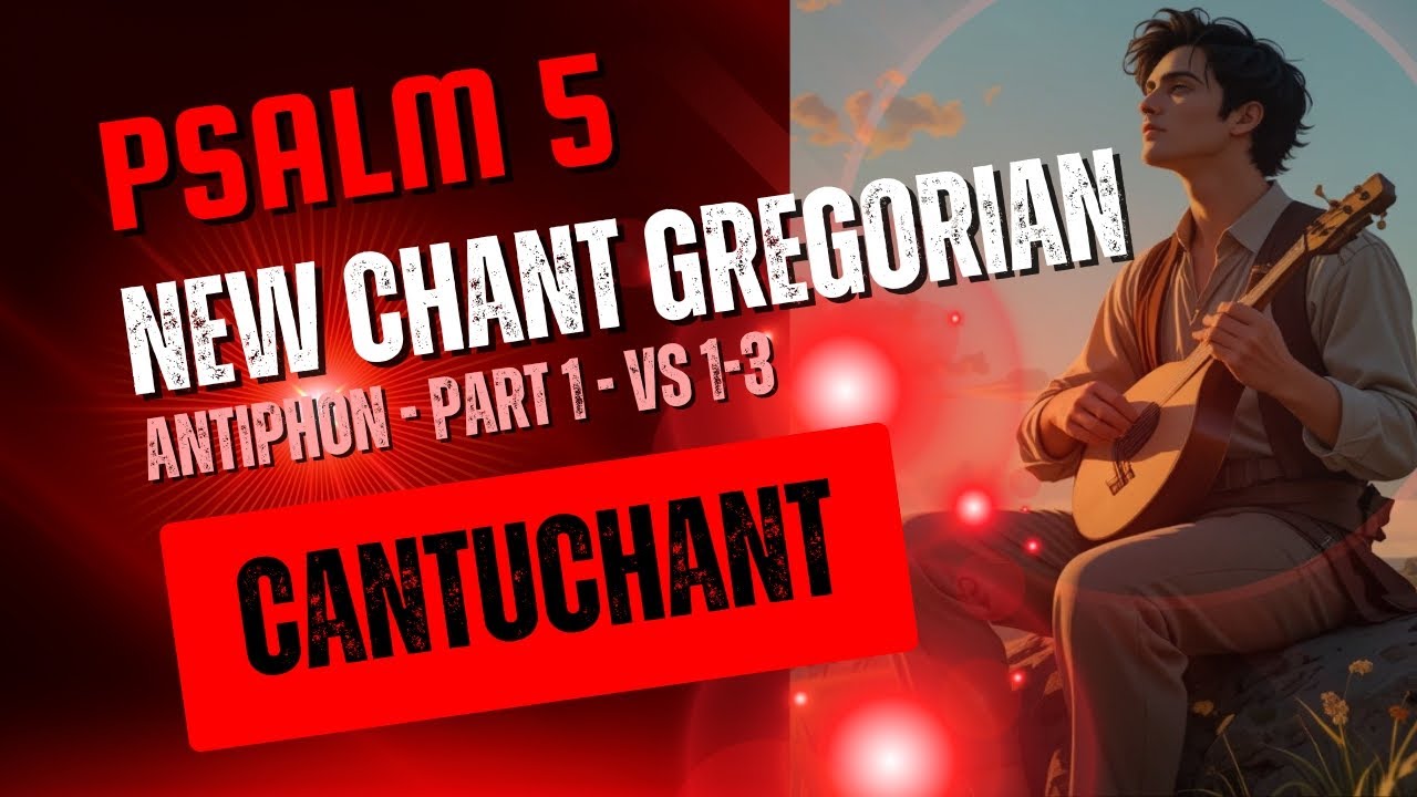 Sacred Folk Chant - Cantuchant (New Chant Gregorian) - Psalm 5 ...