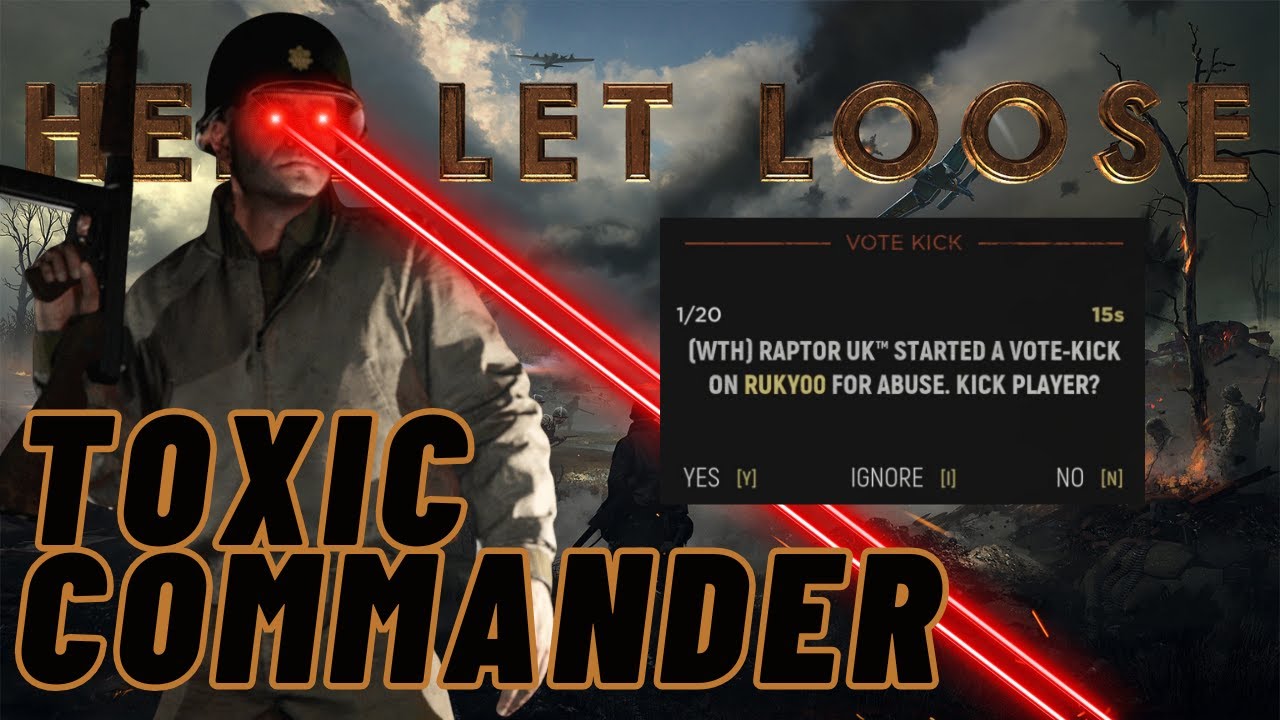 Toxic Commander Gets Fastest Vote Kick In Hell Let Loose - YouTube