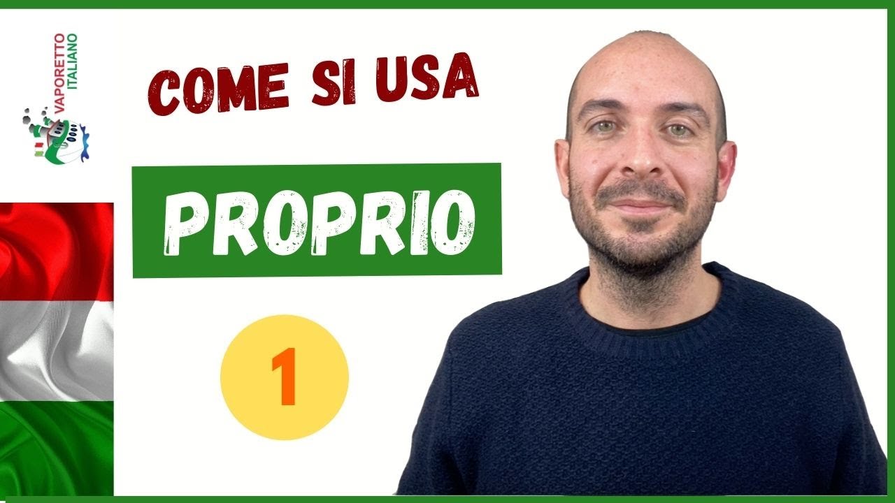 L'uso di PROPRIO in italiano | Video #1: PROPRIO come aggettivo ...