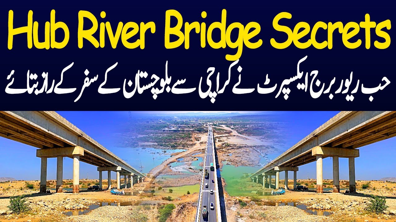 Hub River Bridge EXPERT Shares Karachi to Balochistan Travel Secrets ...