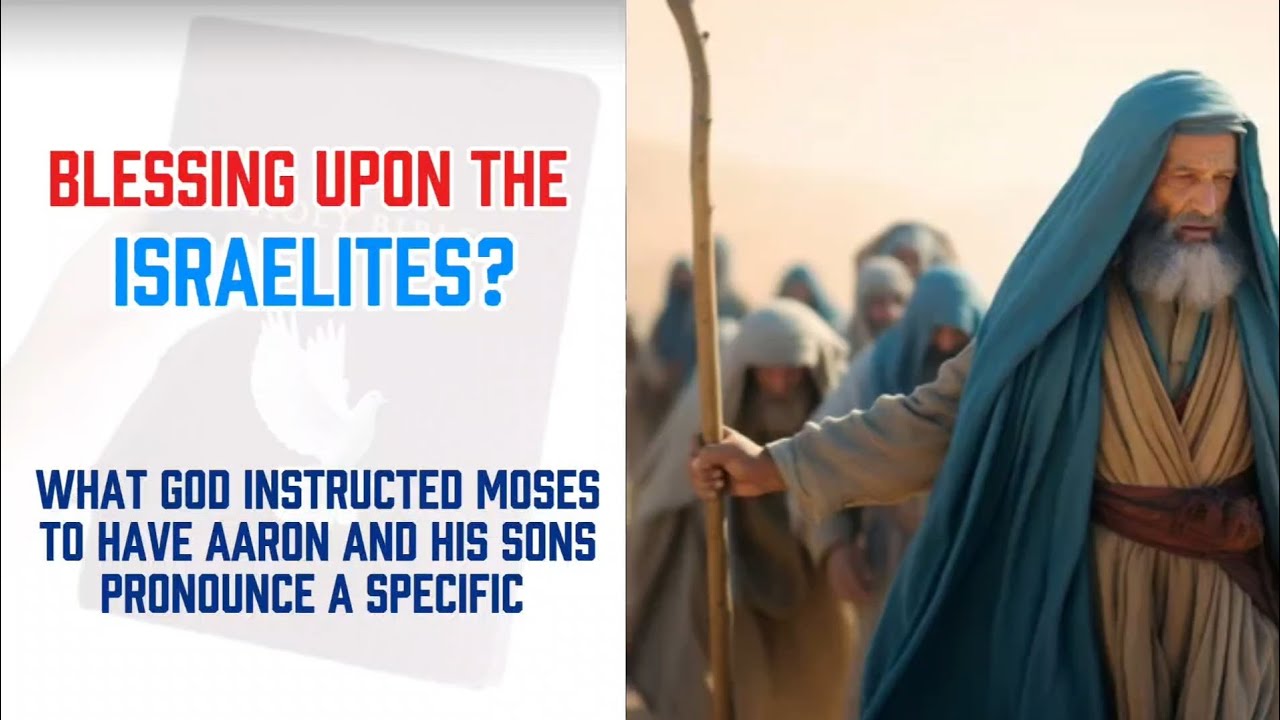 Isreal Blessings by God, Blessings upon the Israelites, God instructed ...