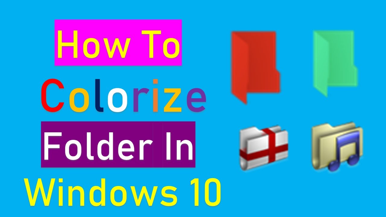 How to Colorize Folders And Change Folder Icon in Windows 10 - YouTube