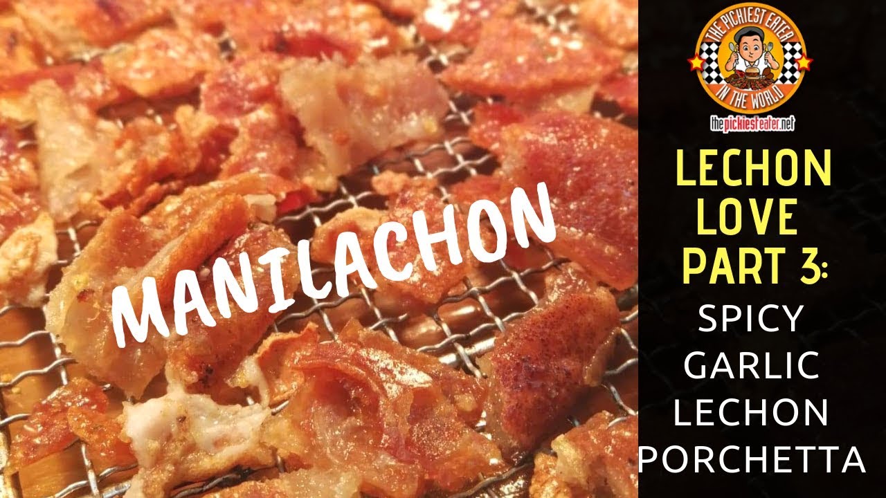 MANILACHON | SPICY GARLIC LECHON| LECHON LOVE PART 3 - YouTube