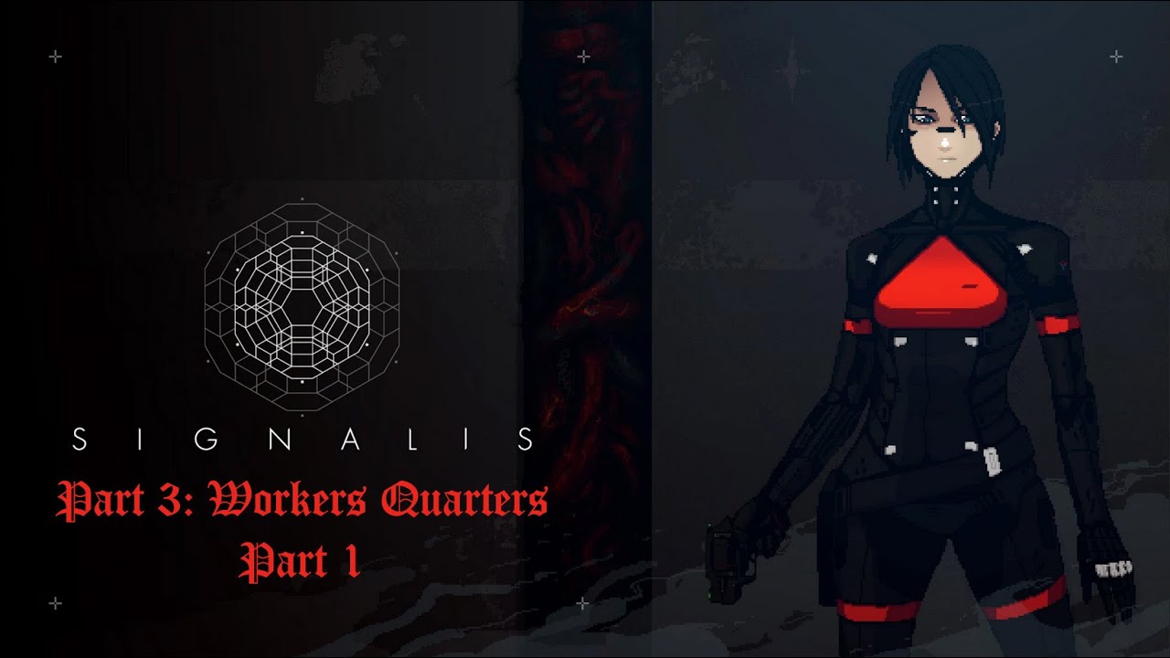 Signalis - Part 3: Workers Quarters - Part 1 - YouTube