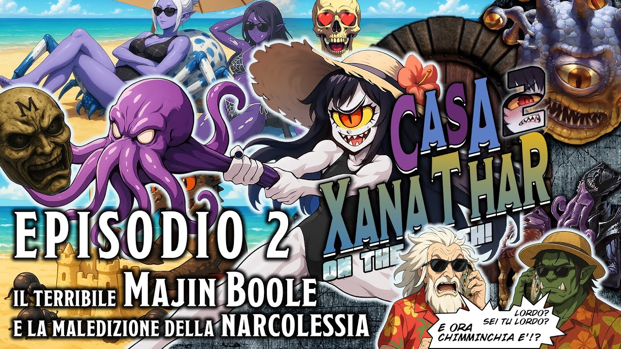 Casa Xanathar - S2E2 - Il terribile Majin Boole e la maledizione della ...
