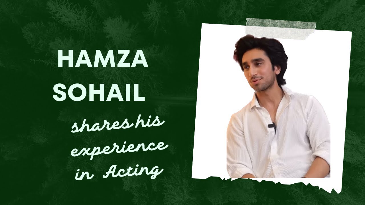 Hamza Sohail |Shares His Experience in Acting And Friendship with ...