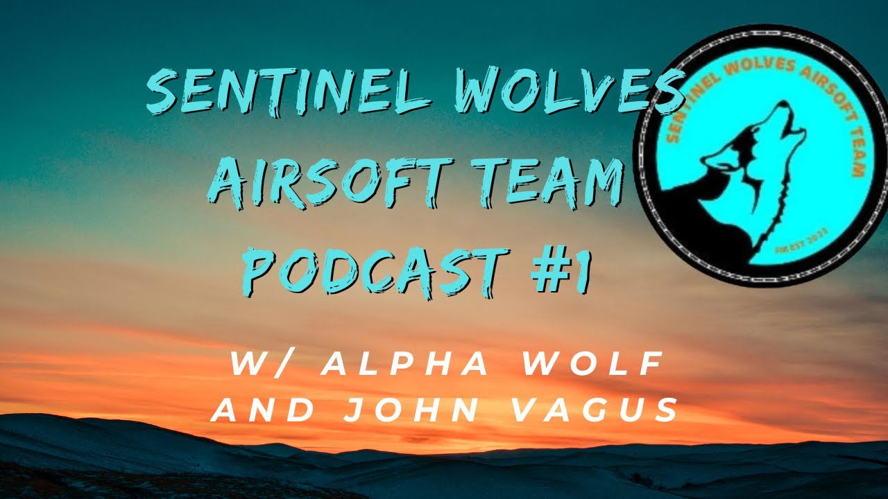 Sentinel Wolves Podcast #1 - YouTube