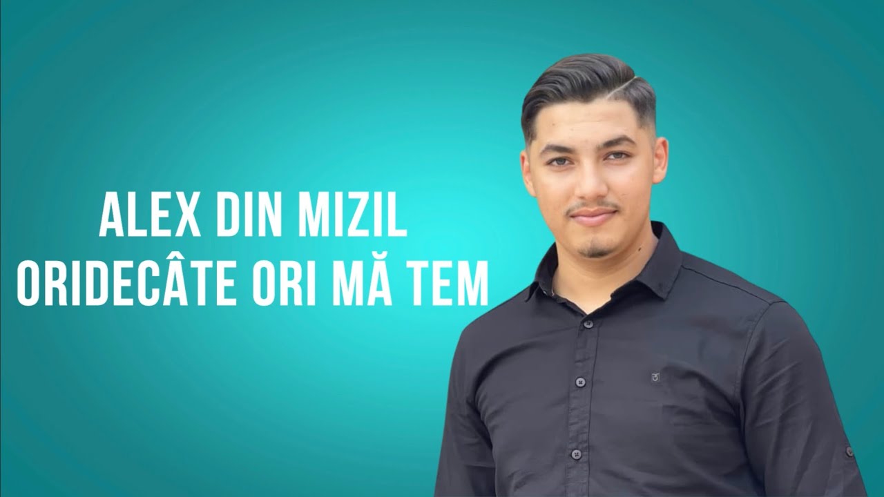 ALEX DIN MIZIL - ORIDECATEORI MA TEM - YouTube