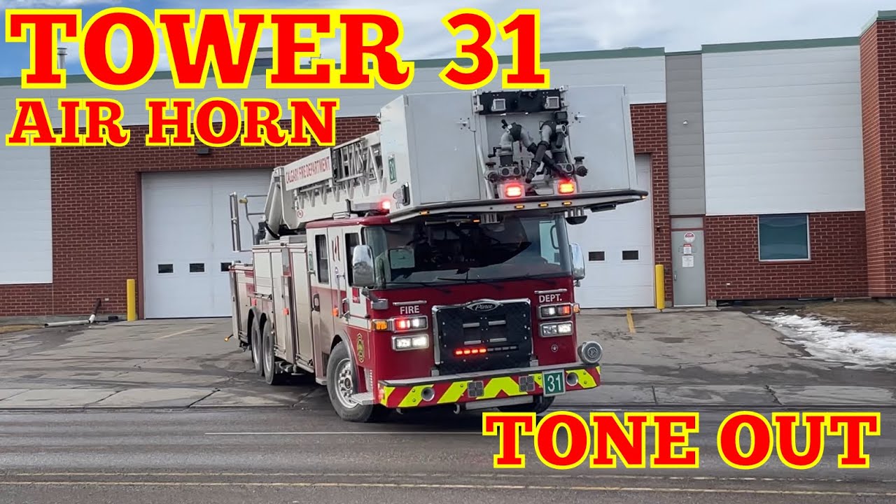 **AIR HORNS/TONE OUT** Calgary Tower 31 Responding To Alarms HOT | CFD ...