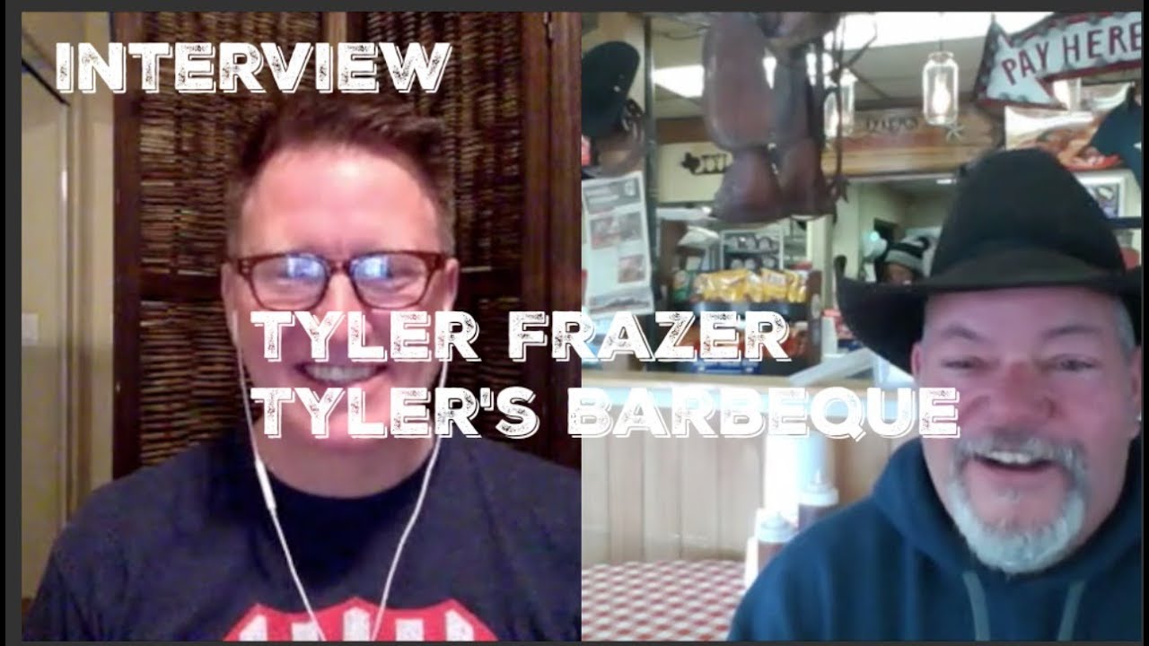Episode 20 - BBQ Interview - Tyler Frazer - Tyler's Barbeque - Amarillo ...