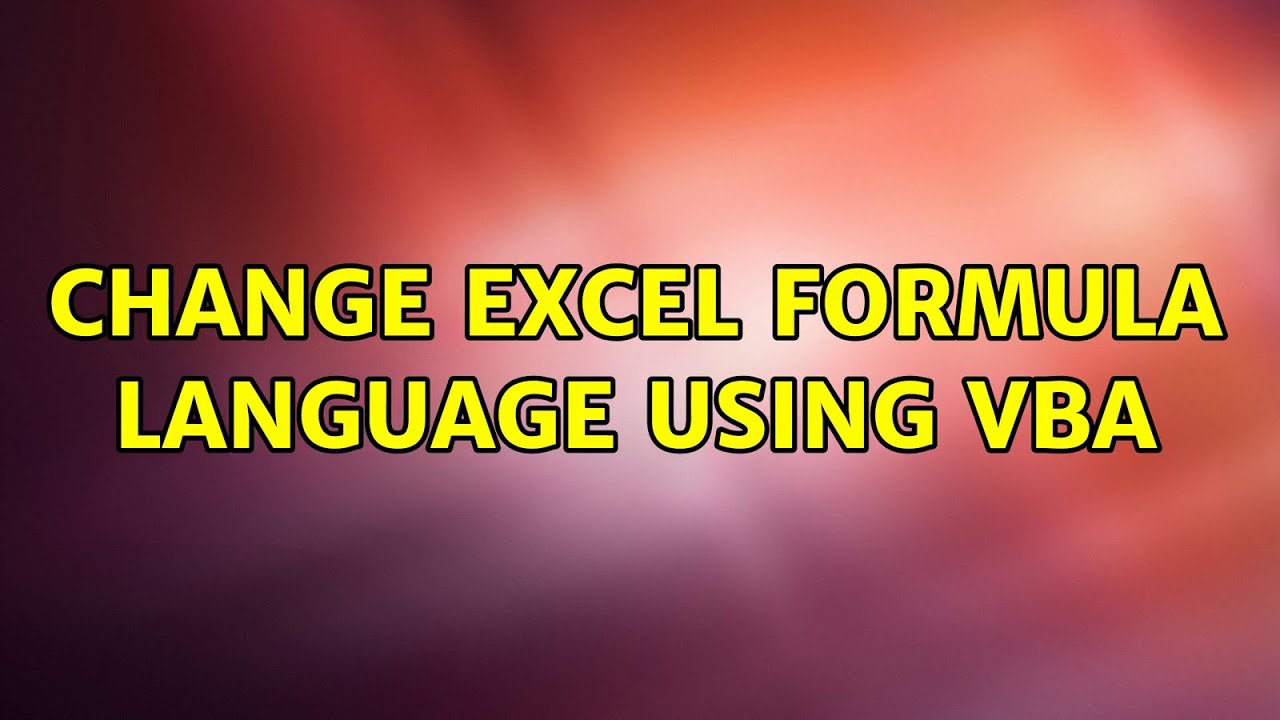 Change Excel Formula Language Using VBA YouTube change-excel-formula-language-using-vba-youtube
