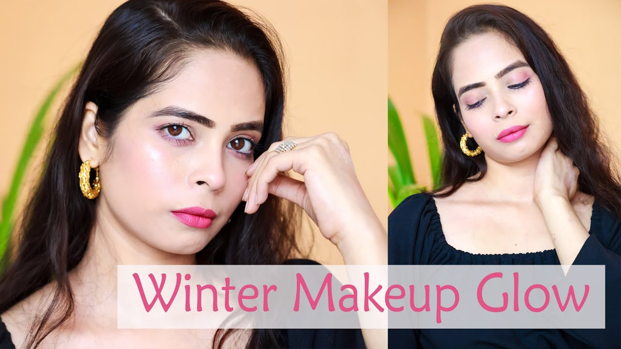 Winter Makeup Glow ️ Step By Step Easy Winter Makeup For Beginner - YouTube