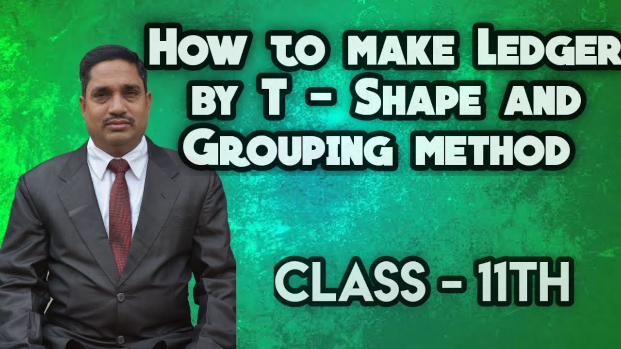 How to make Ledger by T - Shape and Grouping Method - YouTube