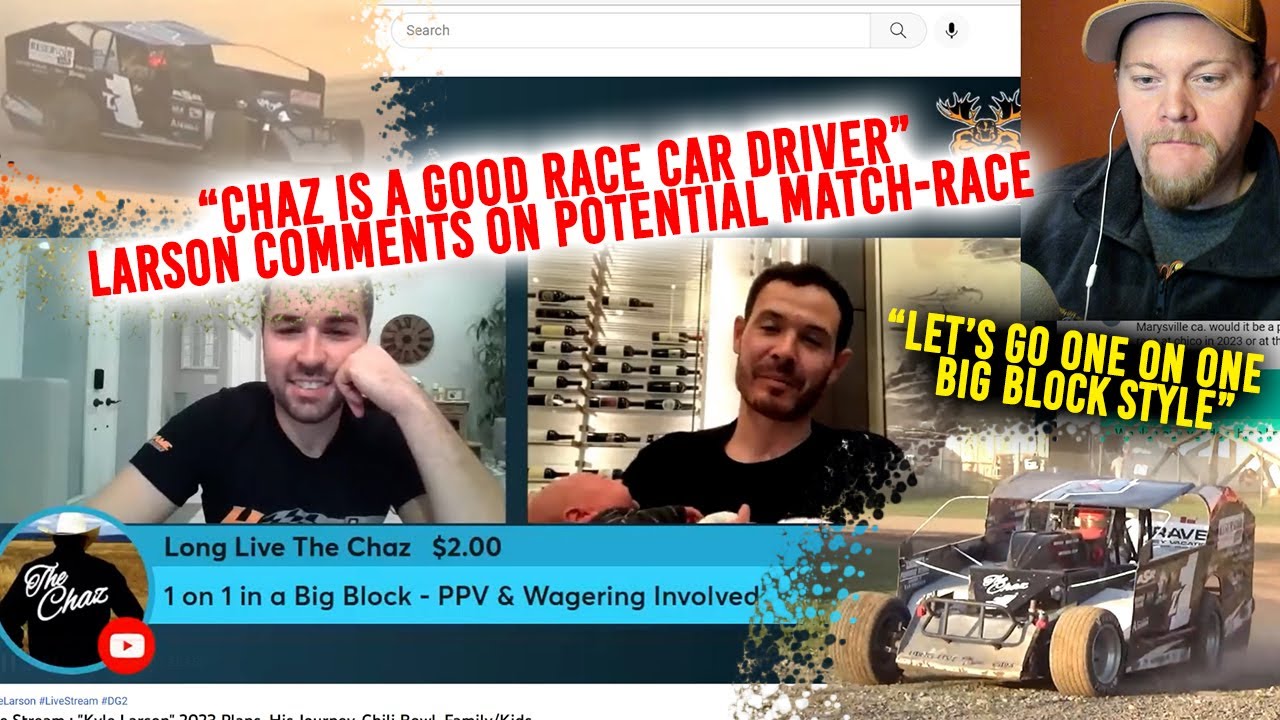 Larson in a Big Block? "Chaz is a good race car driver" 1-on-1 with The ...