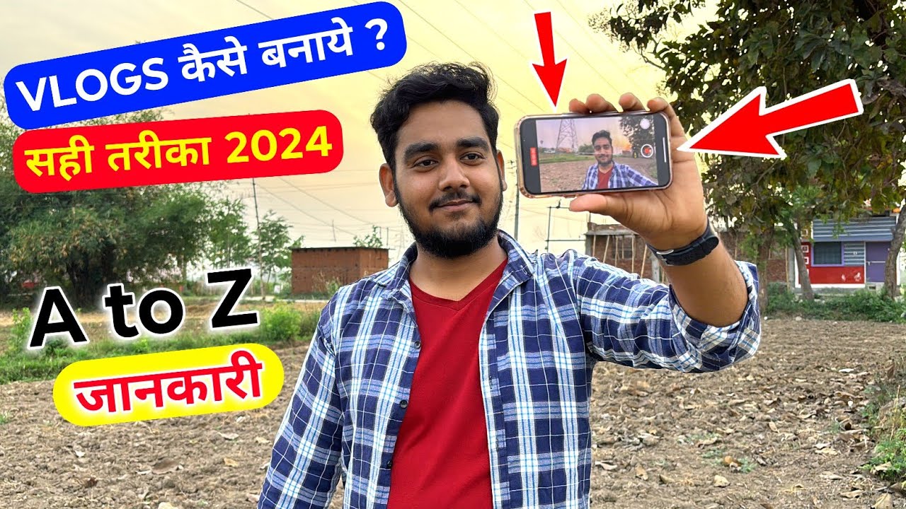 Vlogs कैसे बनाये ? सही तरीक़ा | How To Make Vlogs in 2024 ? Travel ...