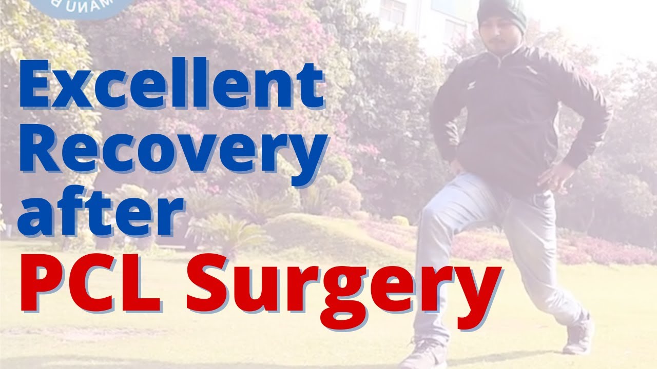 Recovery of PCL Tear after Surgery | Dr. Manu Bora - YouTube