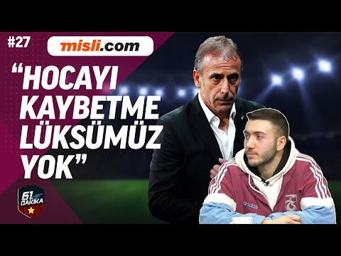 Trabzonspor - Galatasaray, Devre Arasında Kimler Ayrılacak? | Konuğumuz Miraç Türüt | 61. Dakika #27