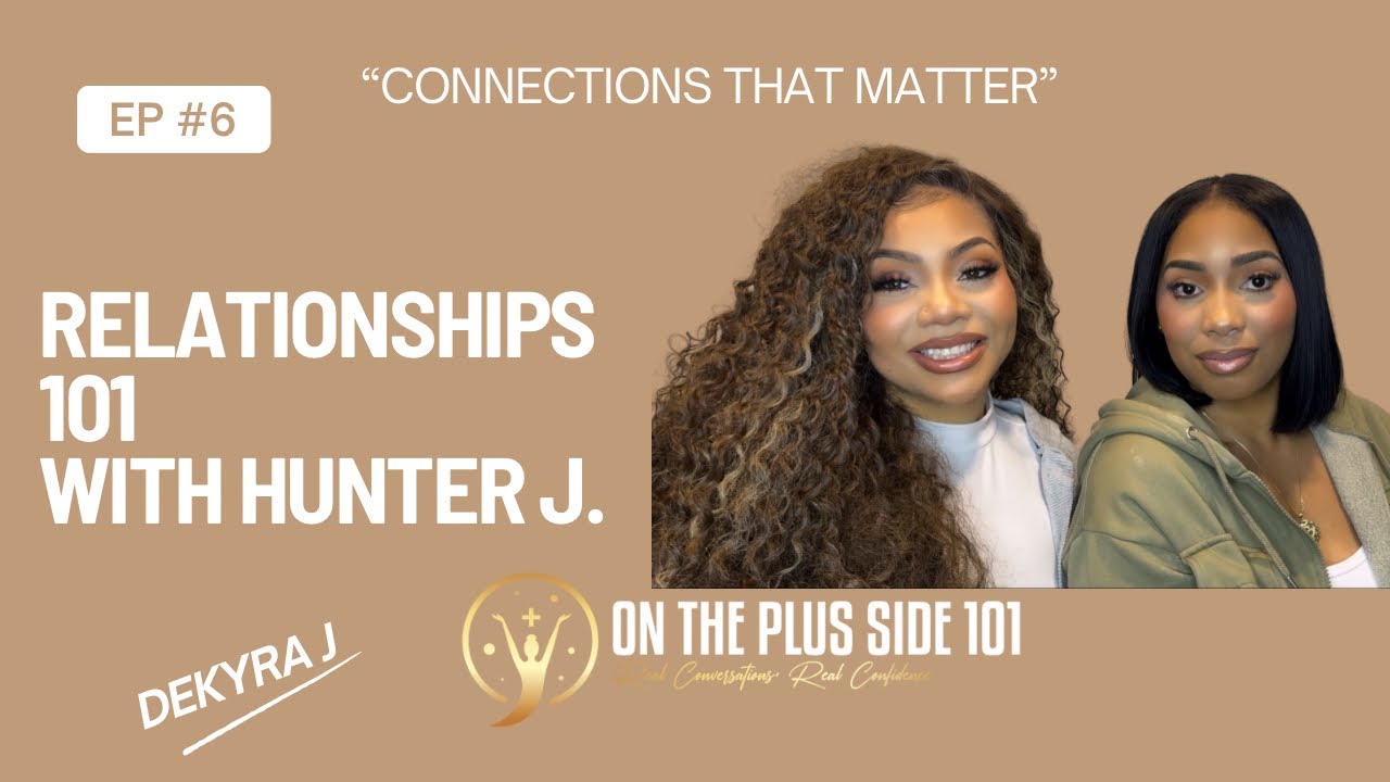 Relationship Talk 101: Special Guest: Hunter J - YouTube