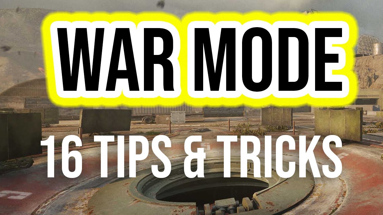 16 War mode Tips & Tricks in under 12 Minutes - YouTube