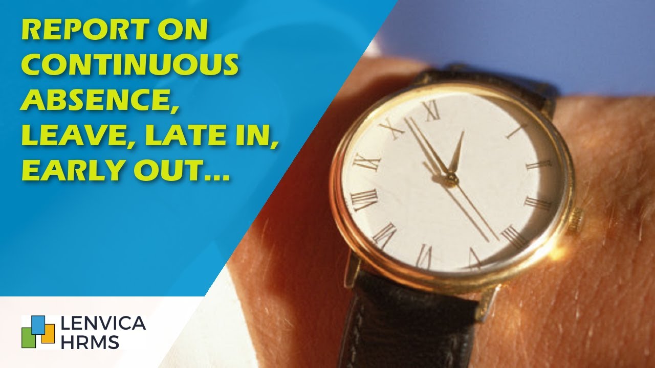 Report on Continuous Absence Leave Late In Early Out and so on - YouTube