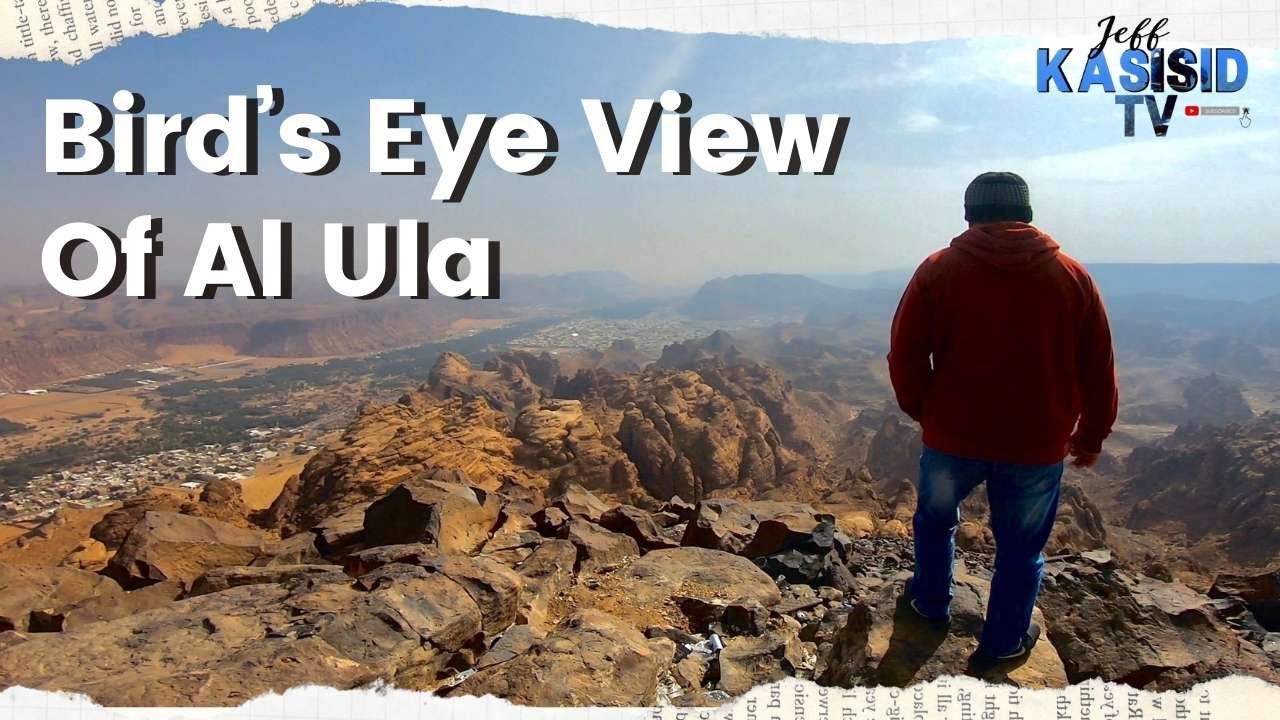 BIRD’S EYE VIEW OF AL ULA - YouTube