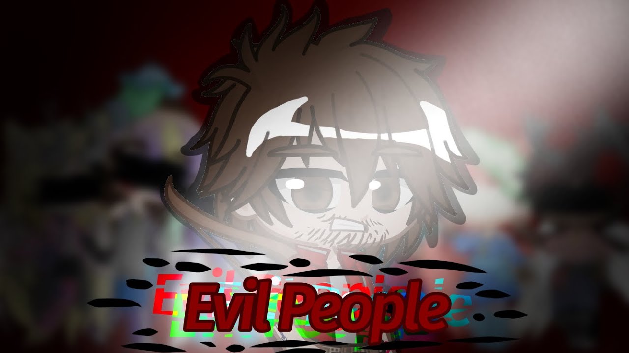 || Evil People || Gacha || GL2MV || GL2 || Gacha Life 2 || - YouTube