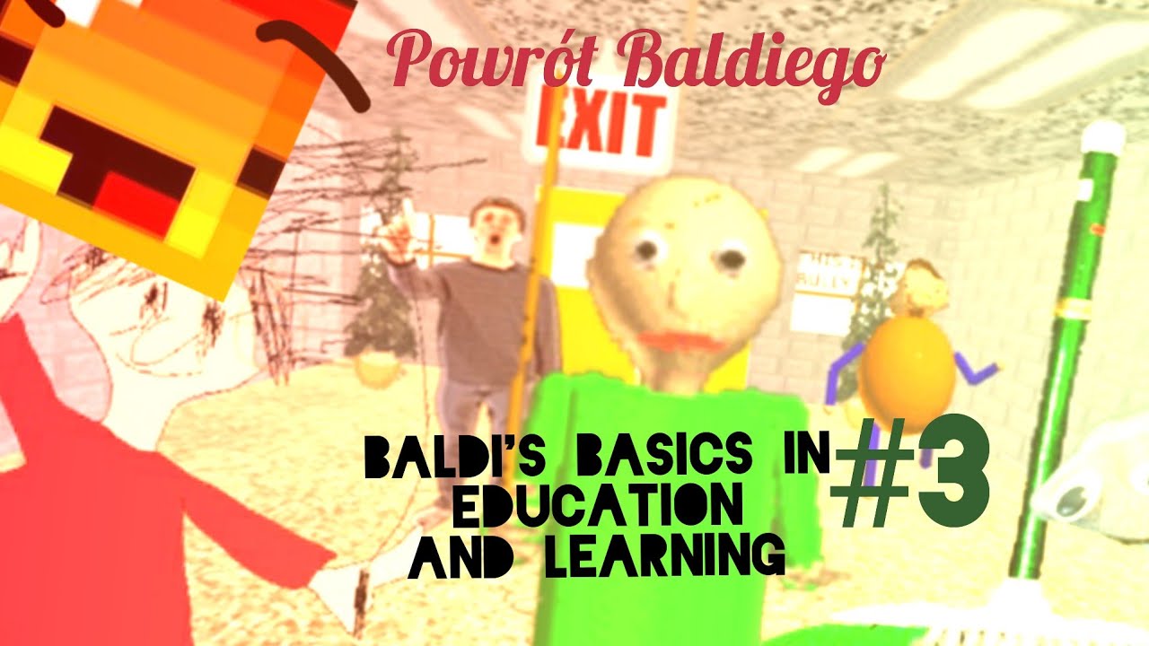Baldi's Basics In Education And Learning #3 - Powrót Baldiego - YouTube