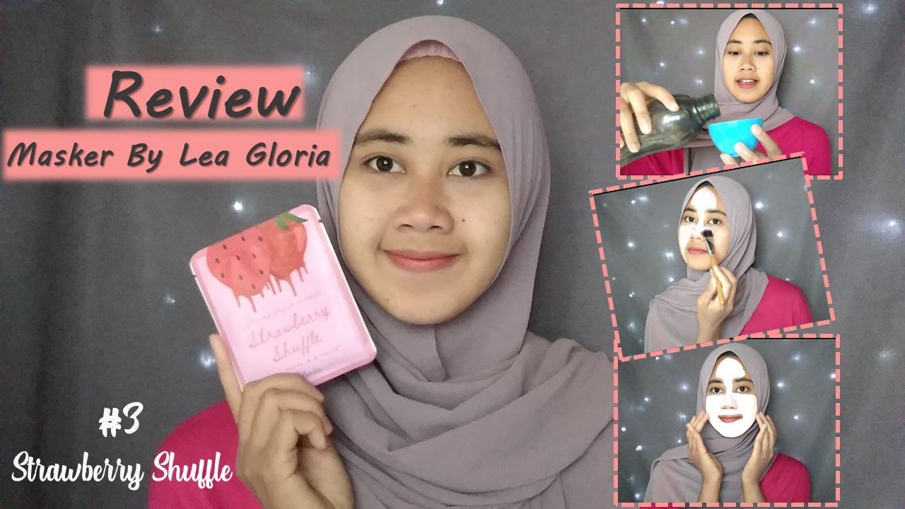REVIEW MASKER BY LEA GLORIA STRAWBERRY SHUFFLE | masker bikin kulit ...