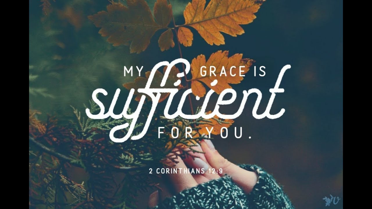 Grace Meets our Need 2 Corinthians 12 : 7 - 10 - YouTube
