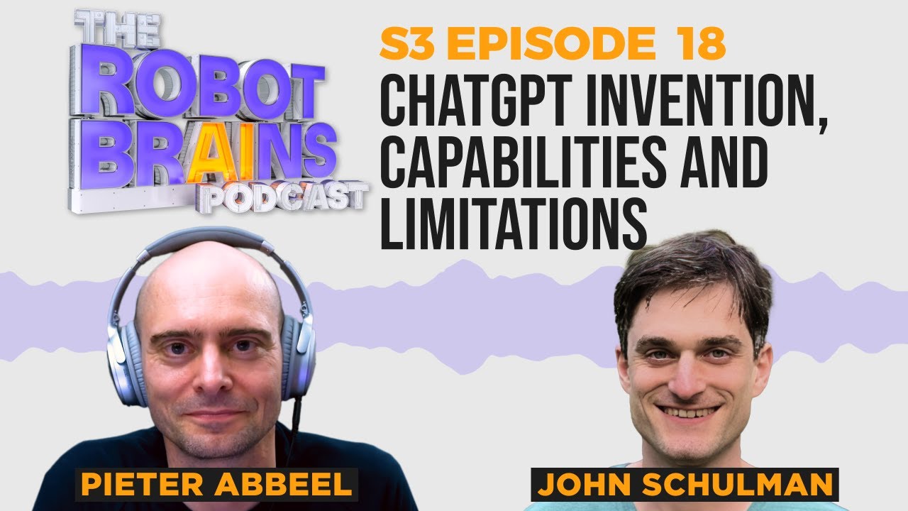 S3 E18 John Schulman of OpenAI on ChatGPT: invention, capabilities and ...