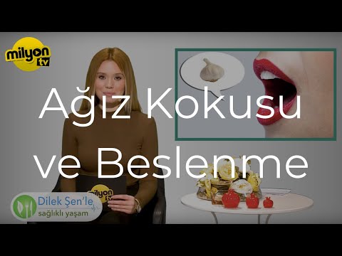 Ağız Kokusu ve Besinler ile Çözüm Yolları | Dilek Şen'le Sağlıklı Yaşam