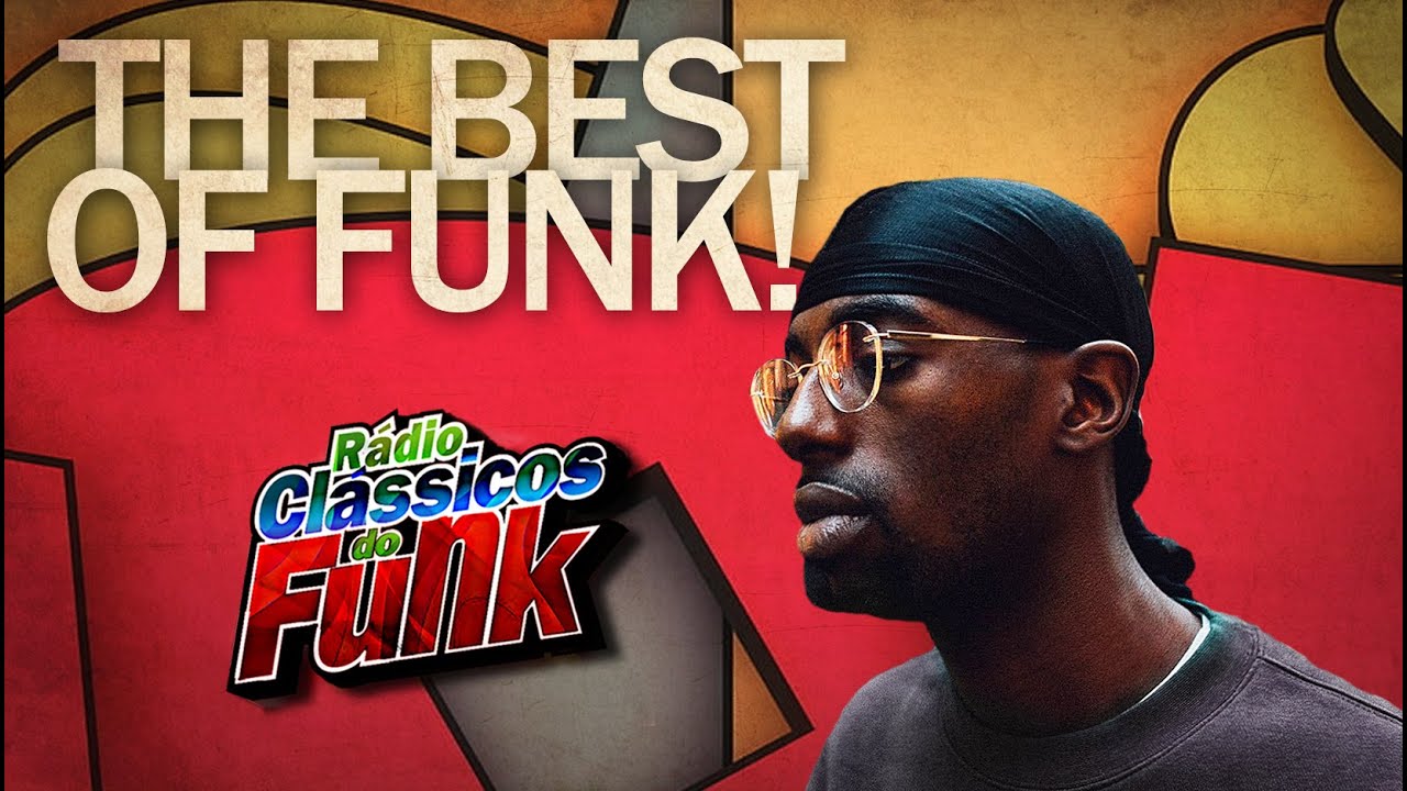 The Best of Funk | Rádio Clássicos do Funk | The Legend Of Miami Bass ...