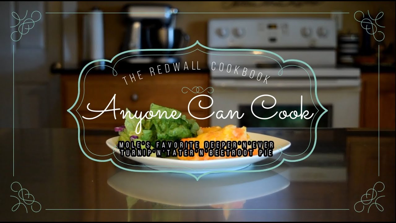 Anyone Can Cook - THE REDWALL COOKBOOK - Mole's Favorite Deeper'n'Ever ...