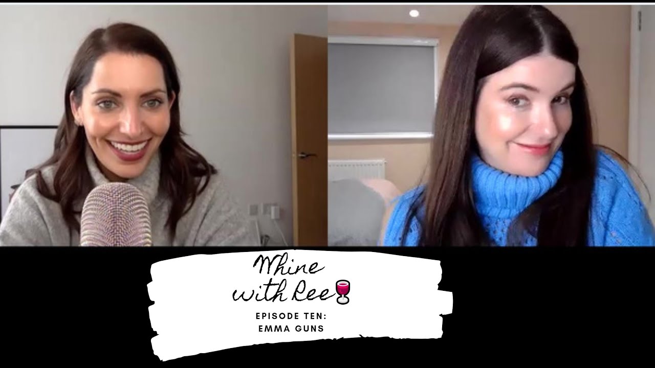 Whine with Ree Episode 10 Emma Guns - YouTube
