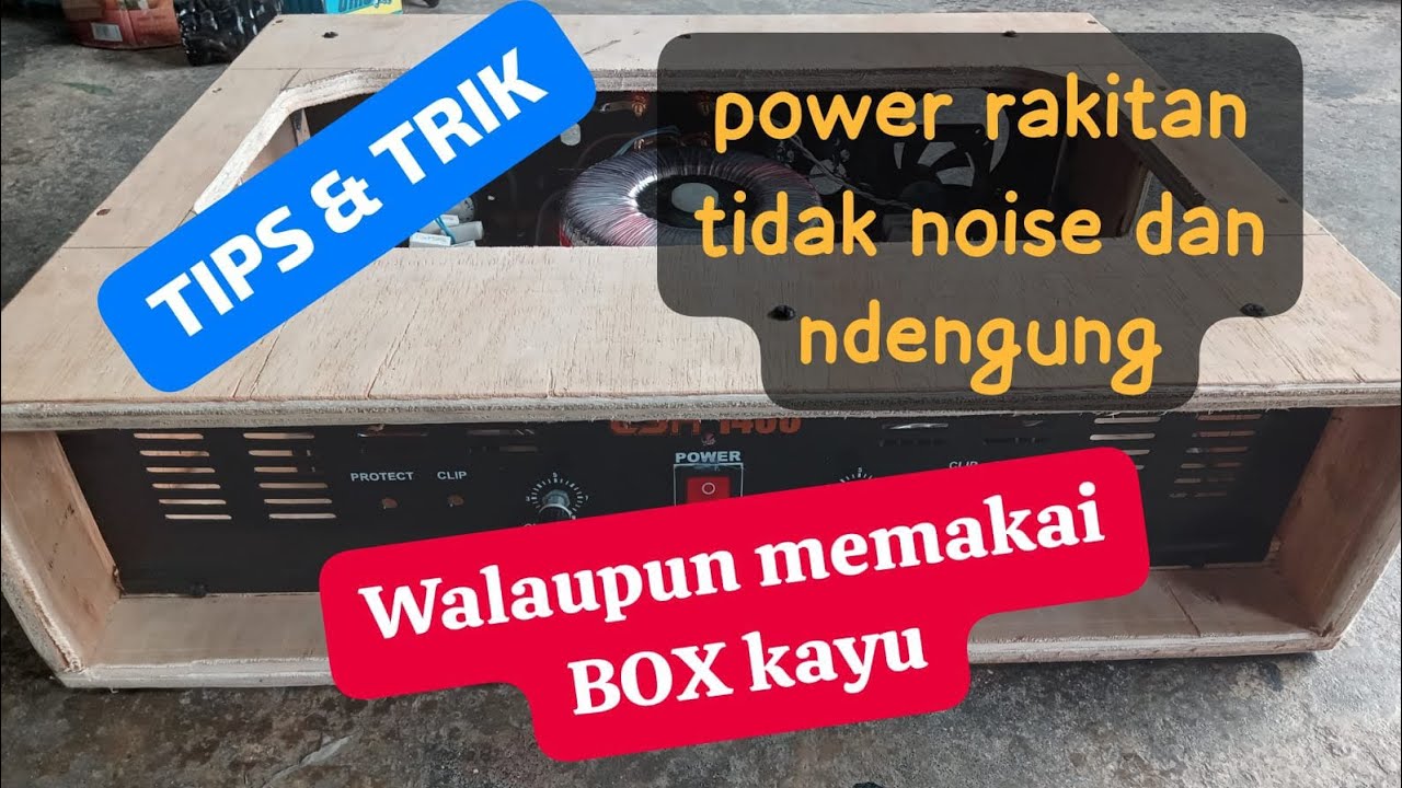Tutorial Power amplifier rakitan agar suara bersih tidak dengung dan ...