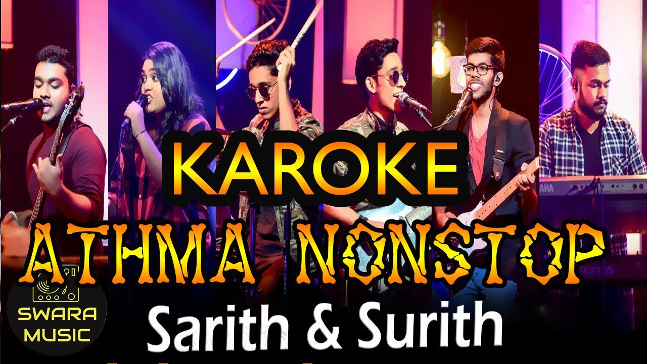 ATHMA LIYANAGE NONSTOP| SARITH SURITH | without voice | karoke | lyrics ...