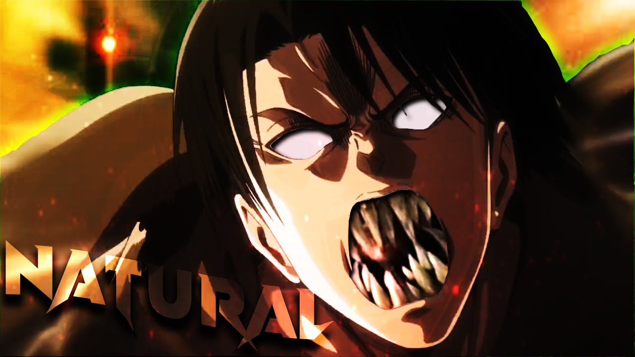 Attack on Titan - Natural [Edit/AMV] - YouTube