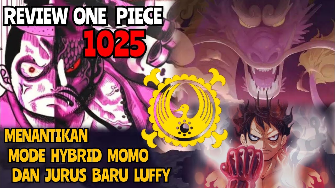 REVIEW ONE PIECE 1025 - ERA BARU ‼️ | SAATNYA MODE HYBRID MOMO & JURUS ...