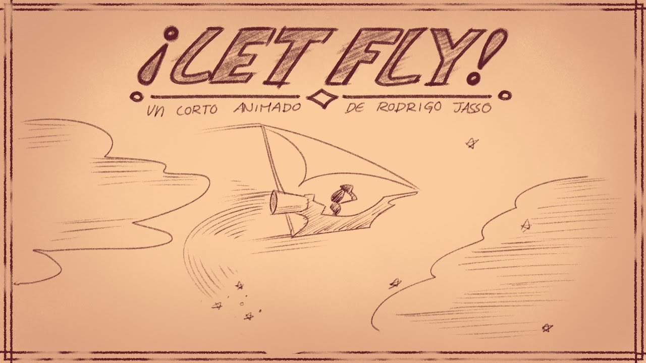 Let Fly! Un Corto Animado de Rodrigo Jasso - YouTube