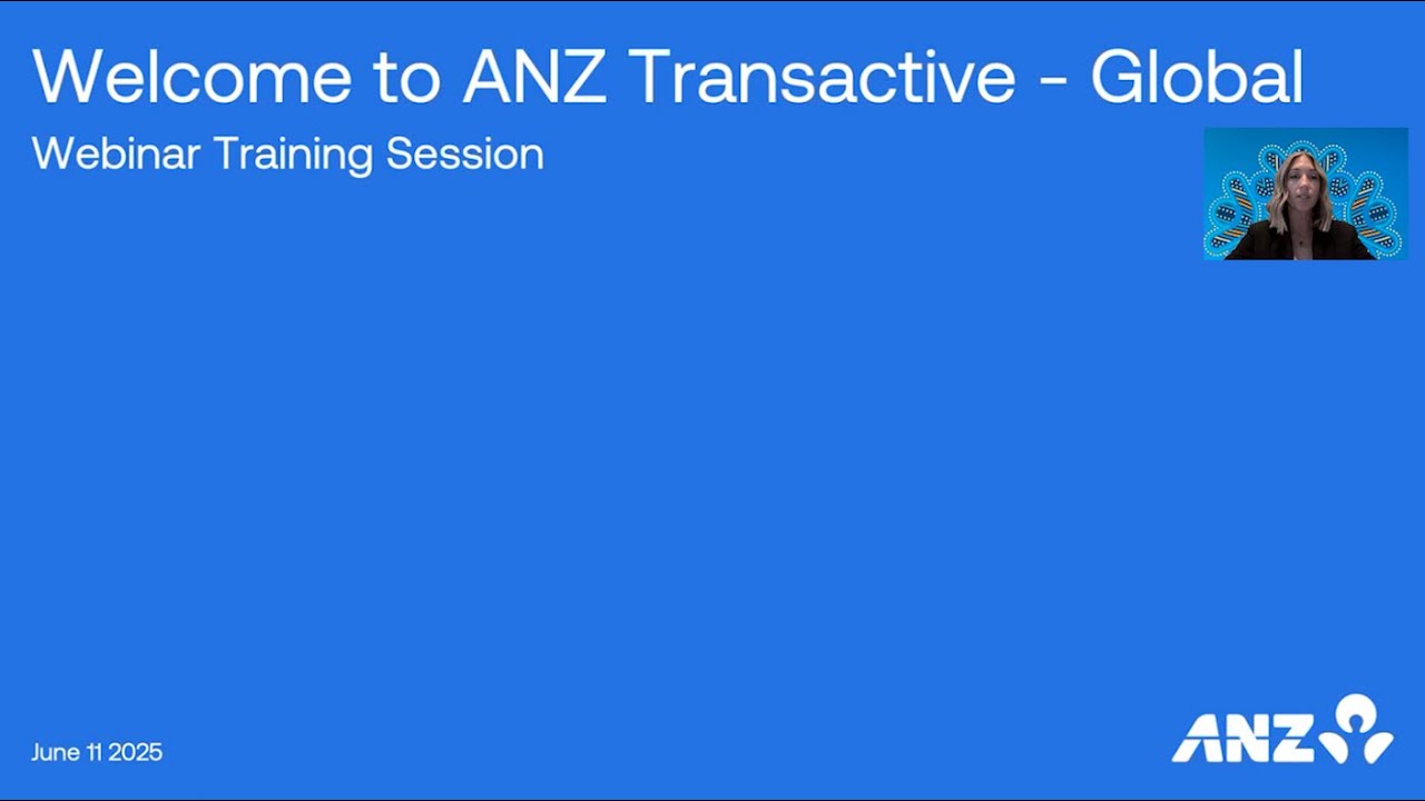 Welcome to ANZ Transactive - Global Webinar (12/06/25) - YouTube