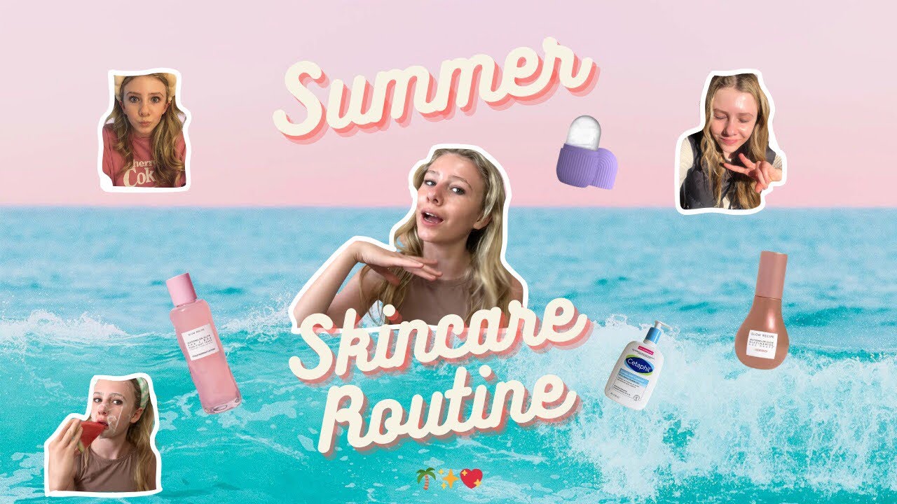 My SUMMER SKINCARE🍉 Routine!! *skincare staples and tips* - YouTube