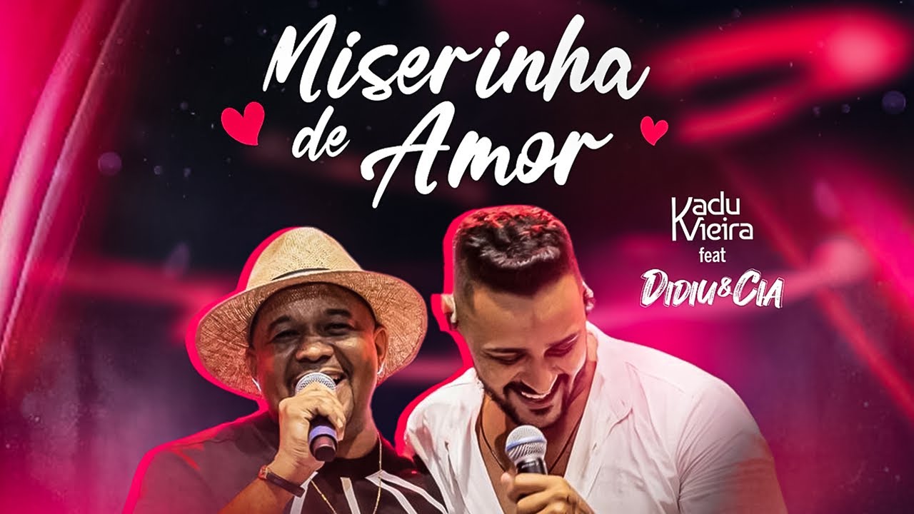 MISERINHA DE AMOR - Kadu vieira Feat Didiu e Cia (CLIPE OFICIAL) - YouTube