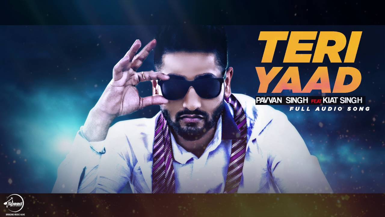 Teri Yaad (Full Audio Song) | Pavvan Singh | Punjabi Song Collection ...